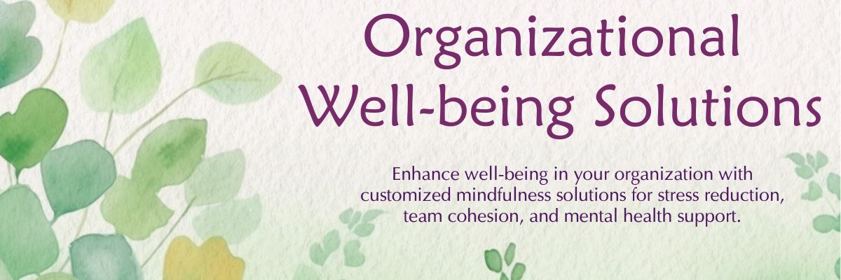 Mindfulness for Organizations | Mindfulness Everyday